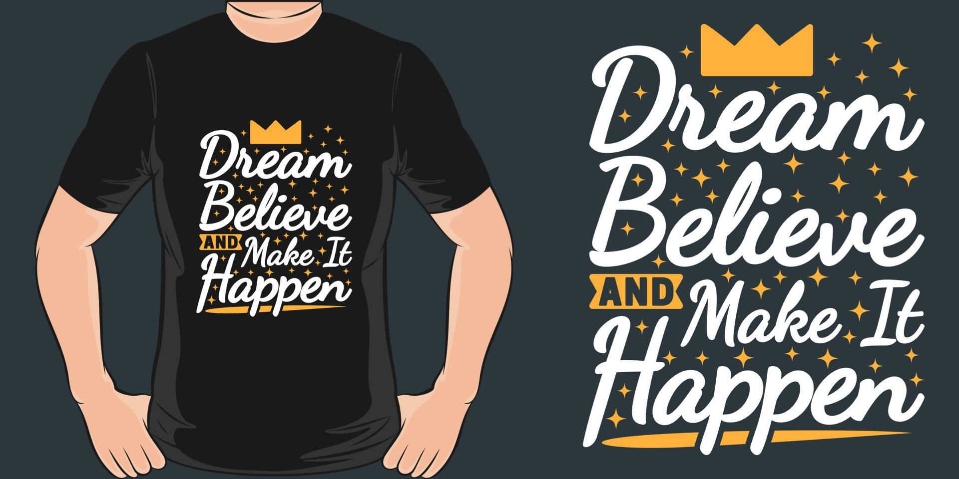 Dream, Believe and Make it Happen, Motivational Quote T-Shirt Design. 23821305 Vector Art at ...