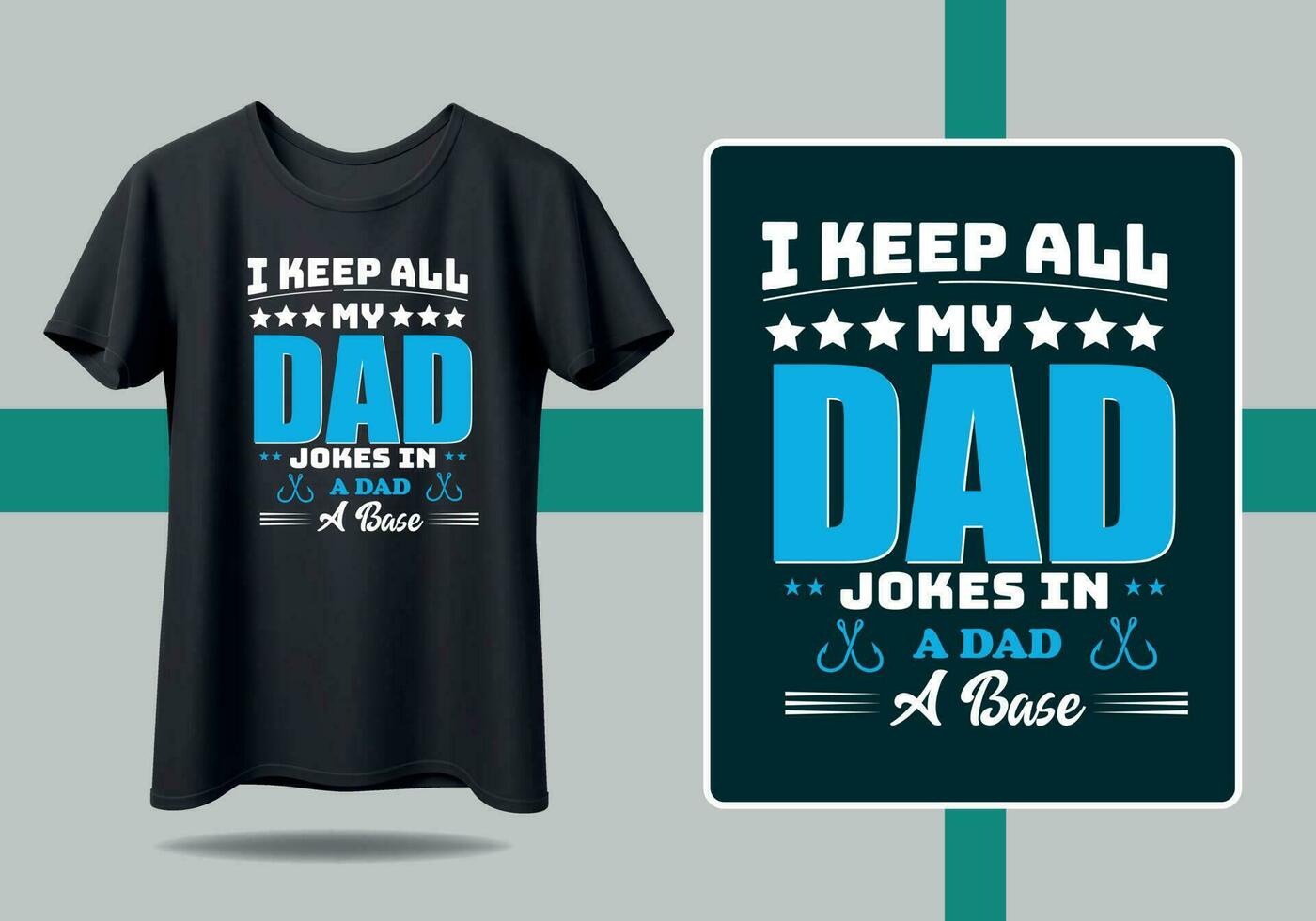 I keep All My Dad Jokes In A Dad A Base 23861606 Vector Art at Vecteezy I keep All My Dad Jokes In A Dad A Base 23861606 Vector Art at Vecteezy