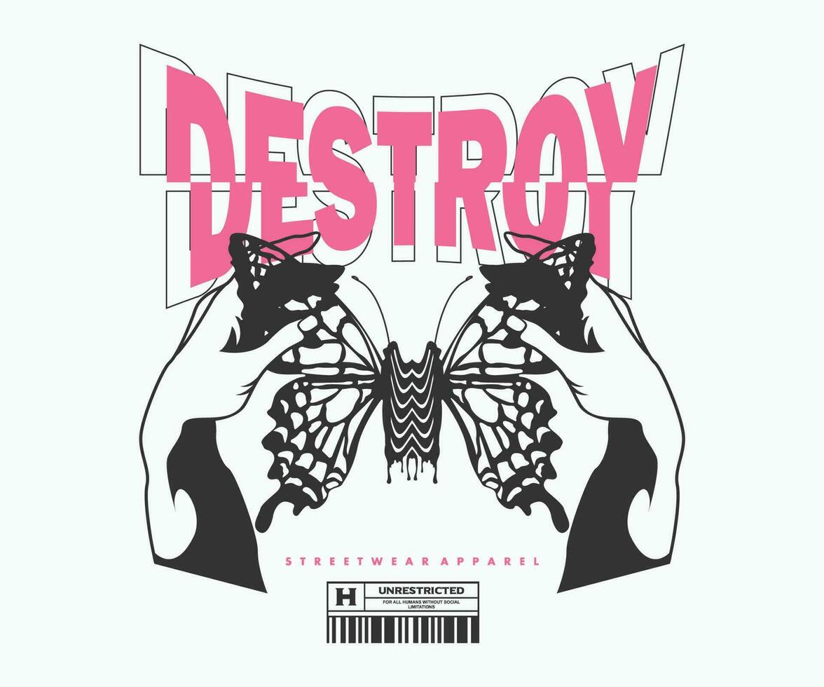 Destroy, butterflyt shirt design, vector graphic, typographic poster or tshirts street wear and ...