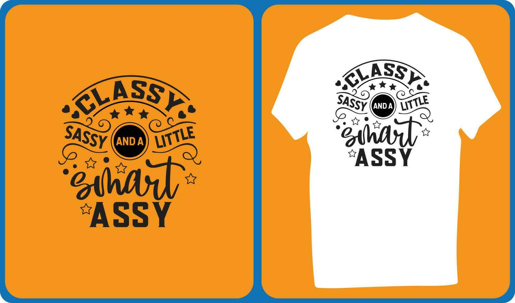 Classy Sassy And A Little Smart Assy 23887147 Vector Art At Vecteezy