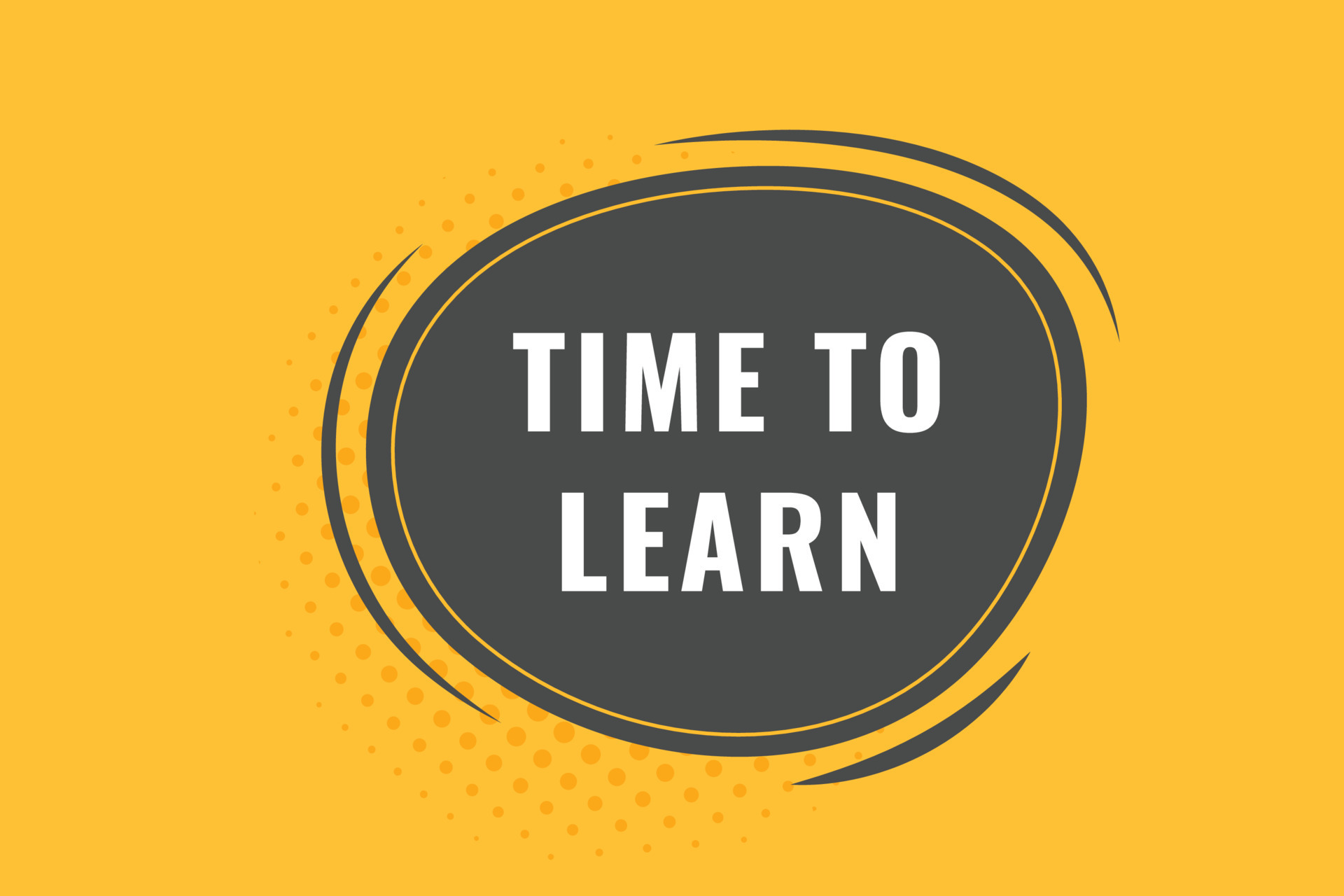 Time to Learn Button. Speech Bubble, Banner Label Time to Learn 23891531 Vector Art at Vecteezy