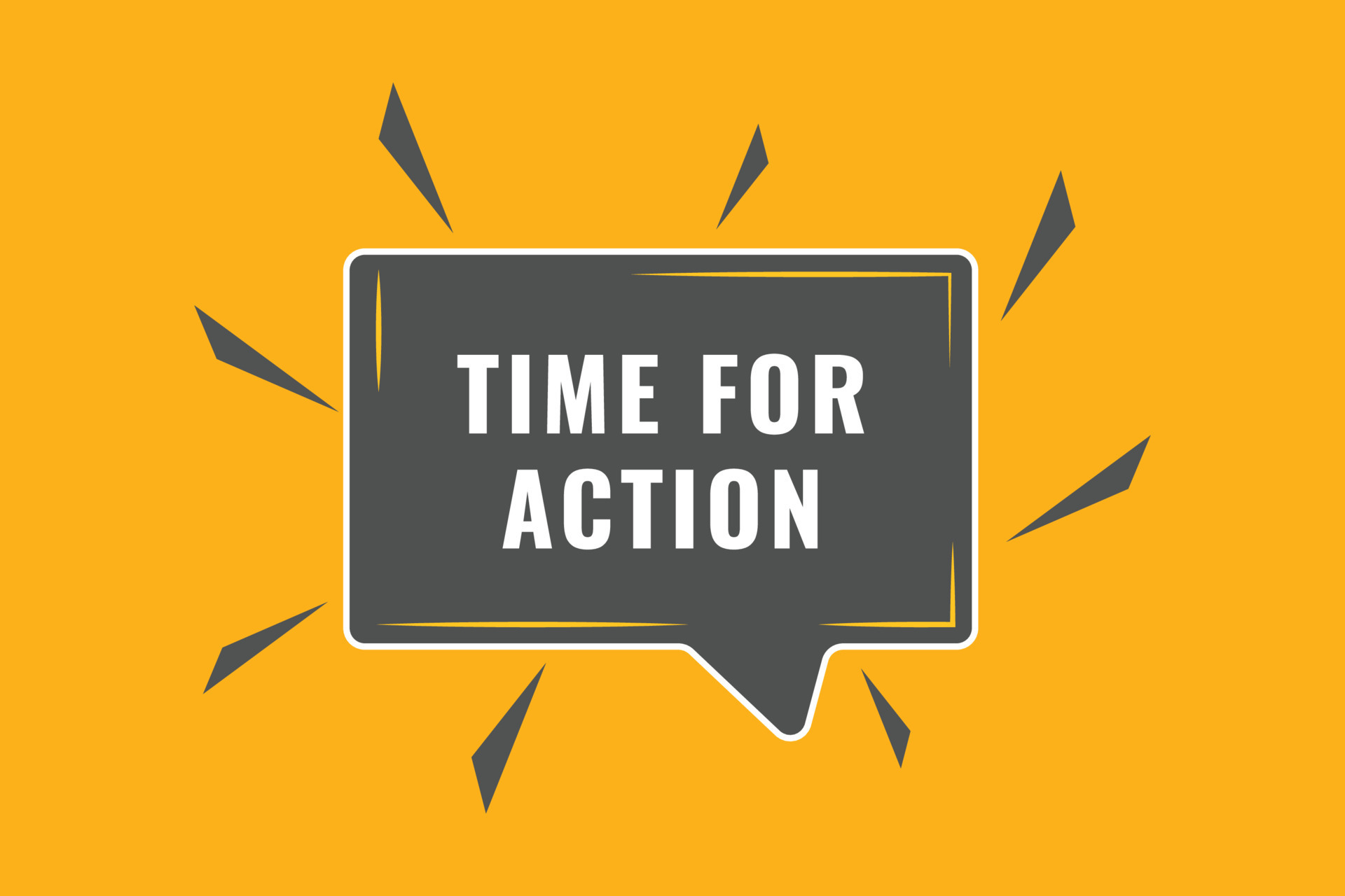Time for Action Button. Speech Bubble, Banner Label Time for Action 23891673 Vector Art at Vecteezy