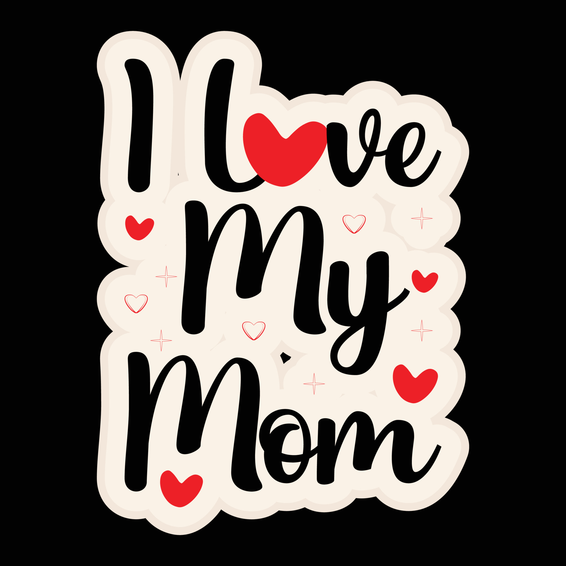 I Love My Mom T Shirt Design 23893368 Vector Art At Vecteezy
