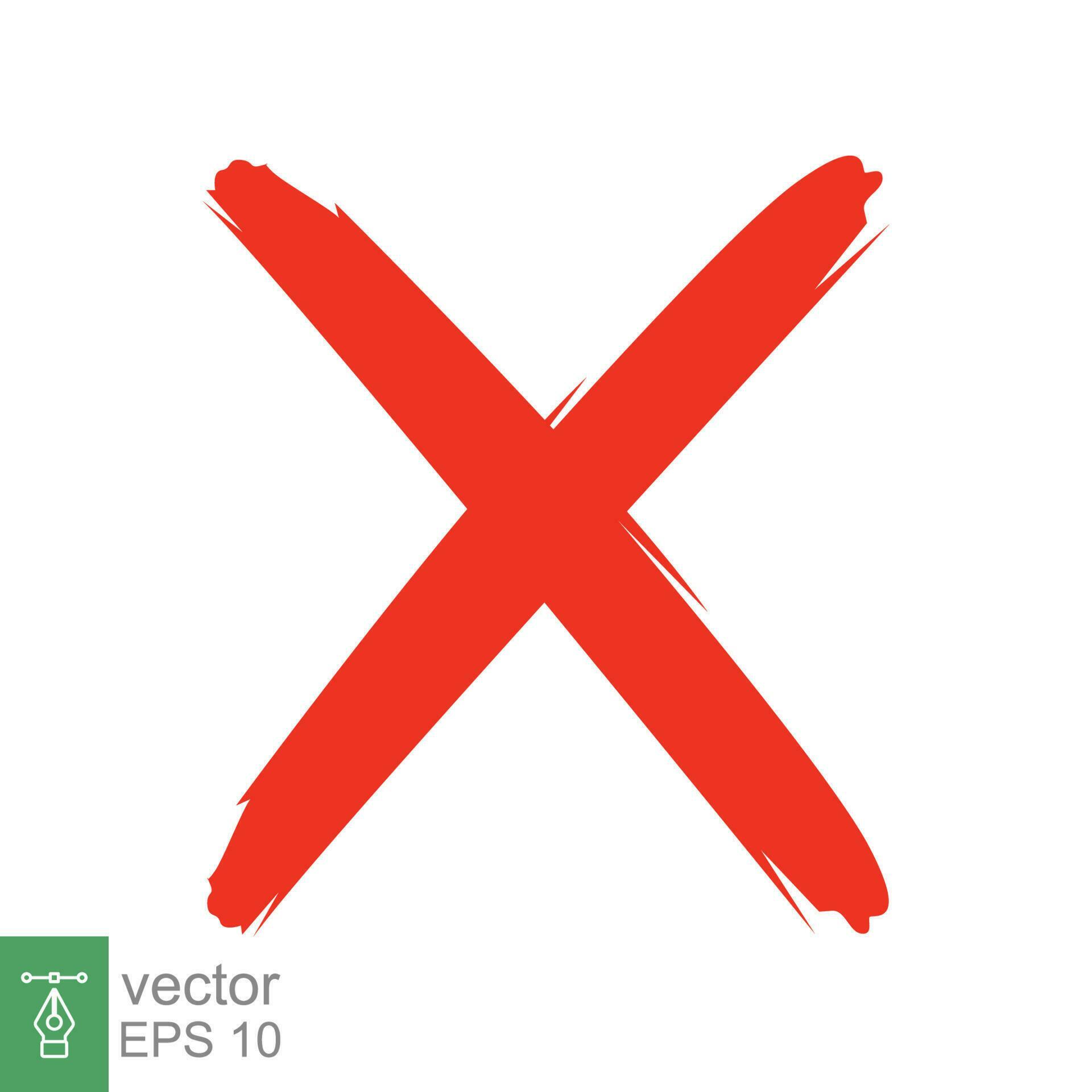 Red X wrong sign. Abstract cross mark brush style. Cancel, danger concept. Flat symbol. Vector ...