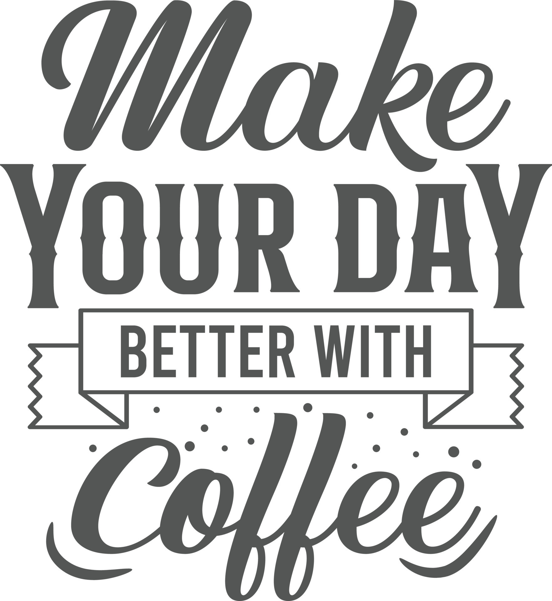 Make Your Day Better With Coffee Hand Drawn Typography Poster Design Premium Vector T Shirt