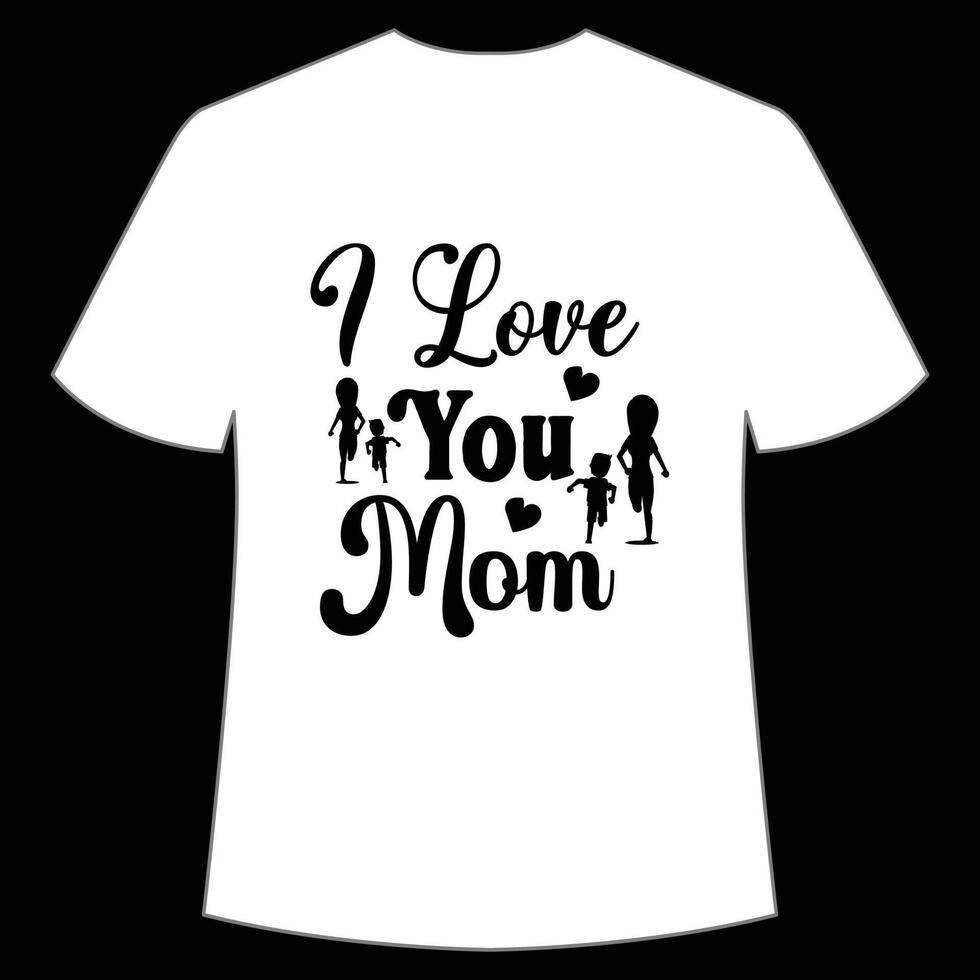Mothers Day Typography Shirt Design For Mother Lover Mom Mommy Mama