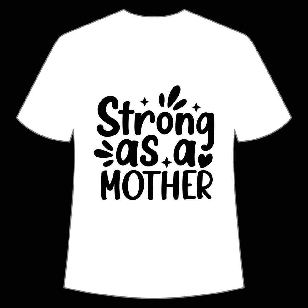 Mothers Day Typography Shirt Design For Mother Lover Mom Mommy Mama
