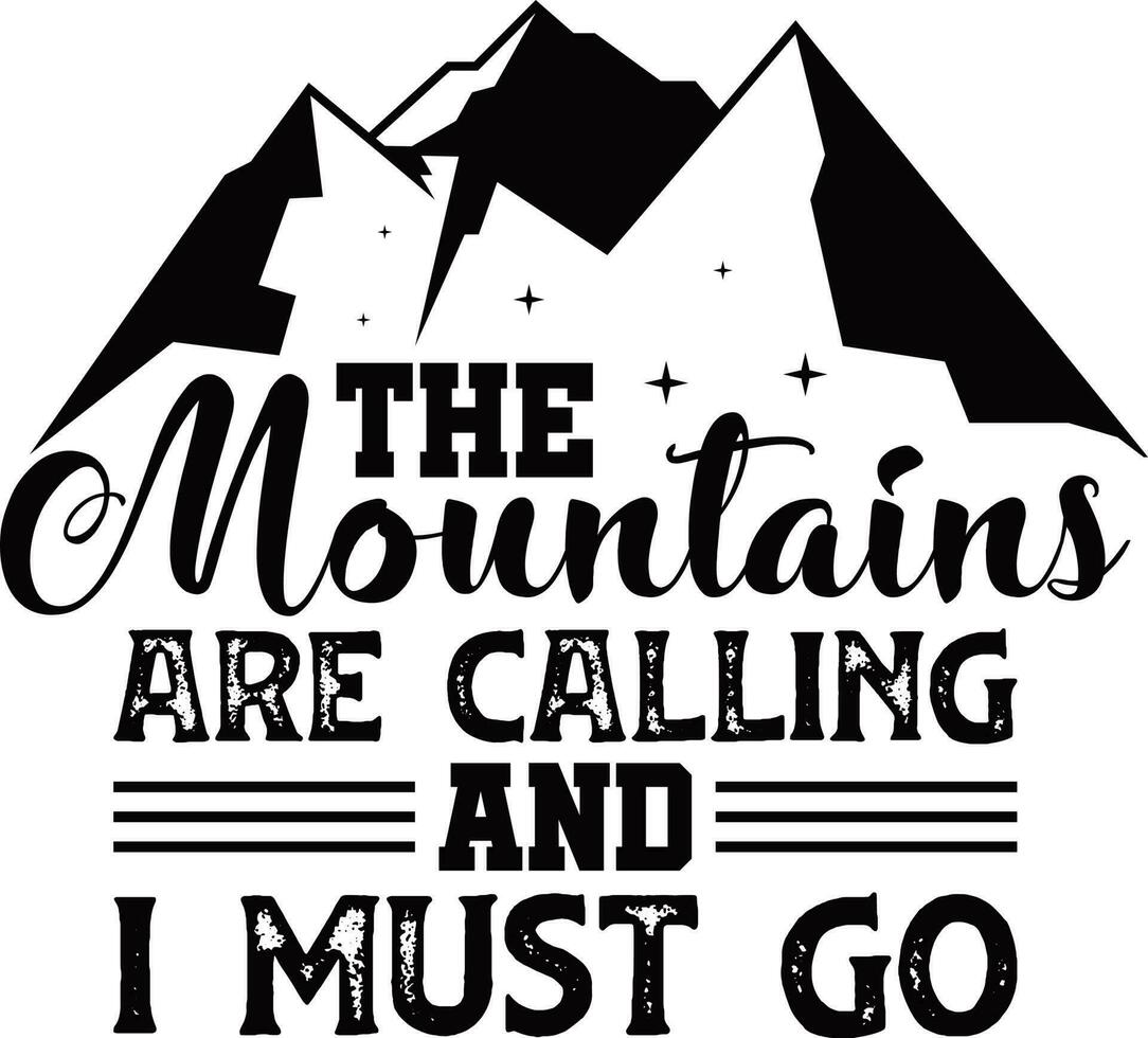 The Mountains are Calling And i Must go 24077502 Vector Art at Vecteezy