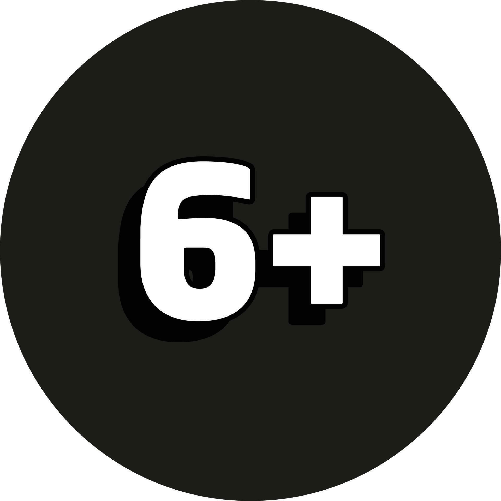 6 plus or 6 age limit sign. Age restriction or age limitation sign. Six ...