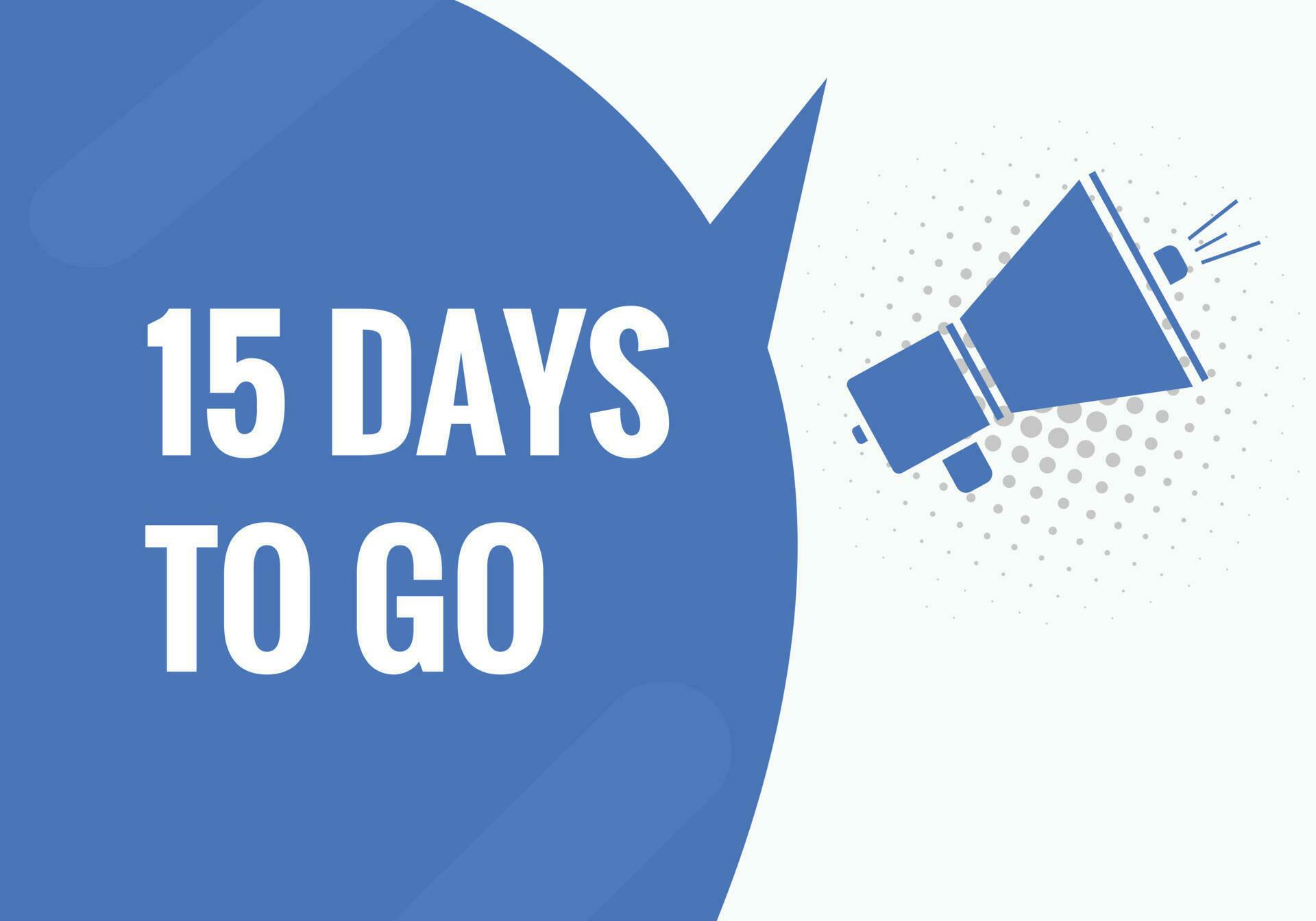 15 days to go text web button. Countdown left 15 day to go banner label ...