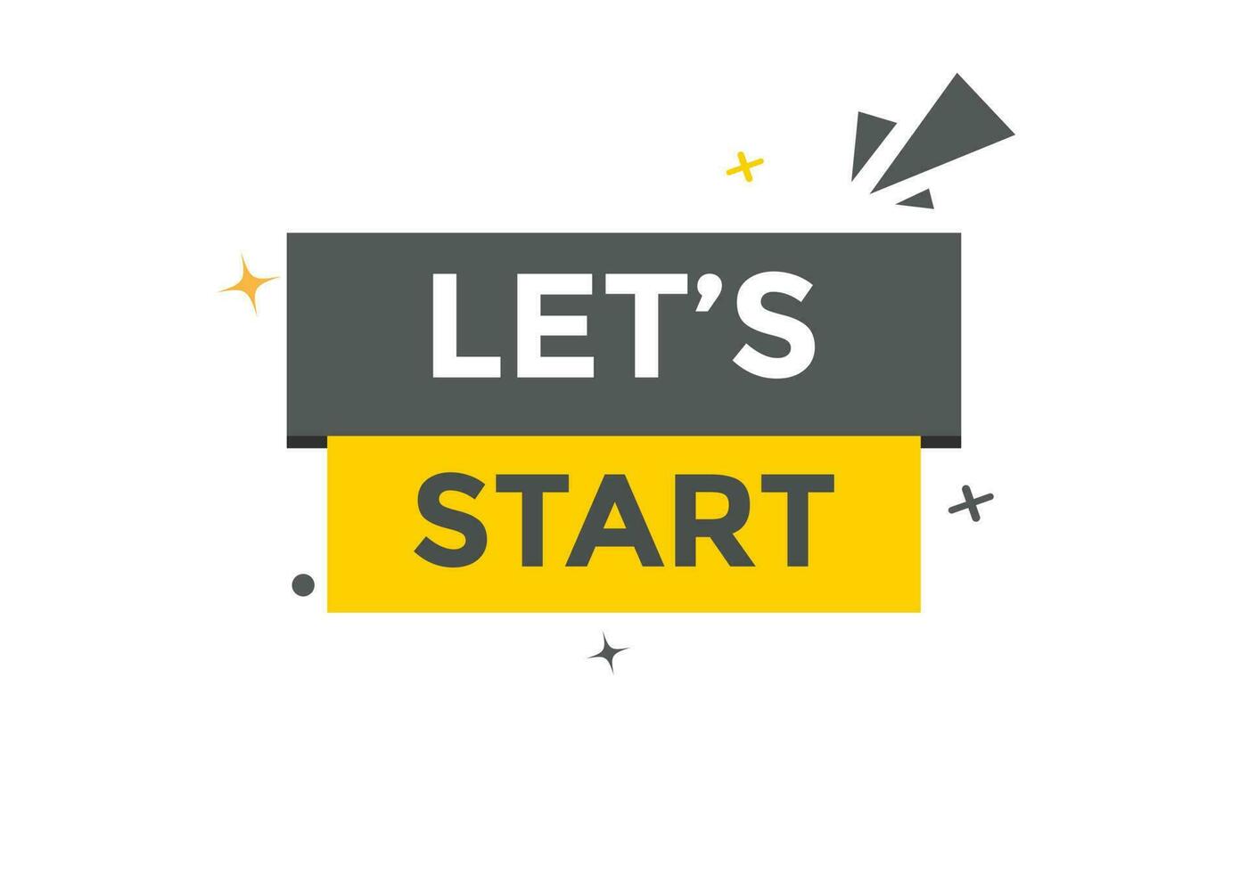 Lets Start Button. Speech Bubble, Banner Label Lets Start 24204798 ... Lets Start Button. Speech Bubble, Banner Label Lets Start 24204798 ...