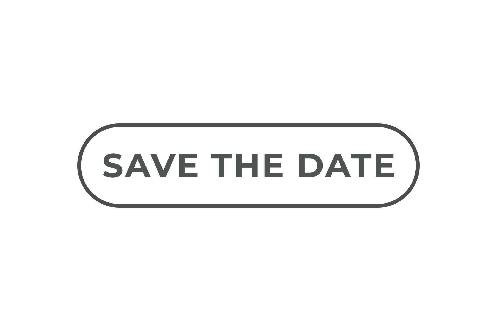 Save the Date Button. Speech Bubble, Banner Label Save the Date 24204947 Vector Art at Vecteezy