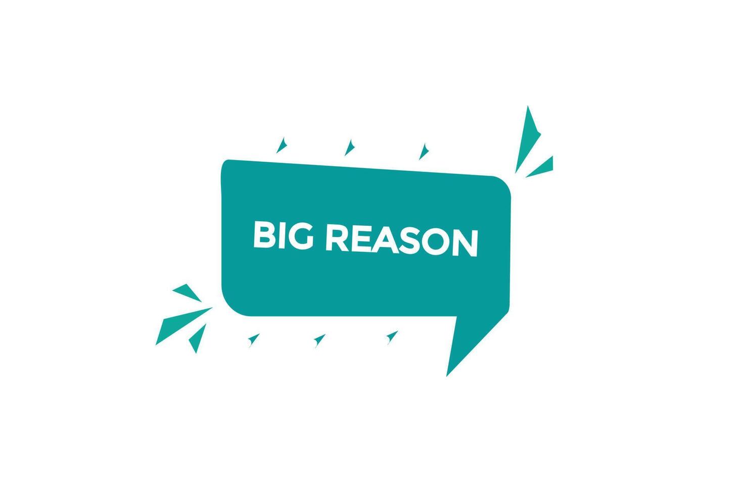 Big Reason Vectors Sign Level Bubble Speech Big Reason 24256475 big-reason-vectors-sign-level-bubble-speech-big-reason-24256475