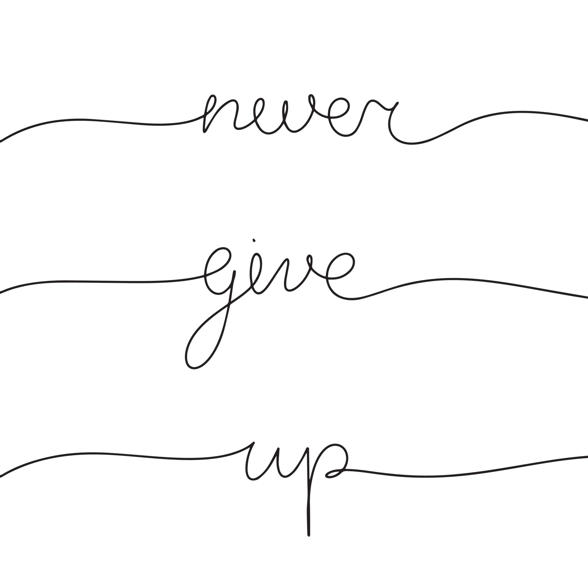 Never give up. One line continuous quote, phrase, text. Calligraphy ... Never give up. One line continuous quote, phrase, text. Calligraphy ...
