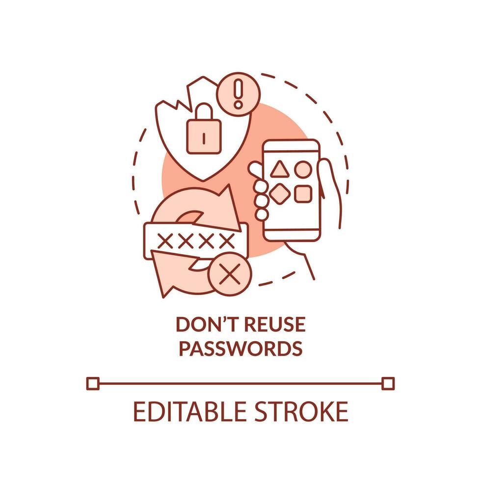 Do not reuse passwords terracotta concept icon. Unsafety login data ... Do not reuse passwords terracotta concept icon. Unsafety login data ...