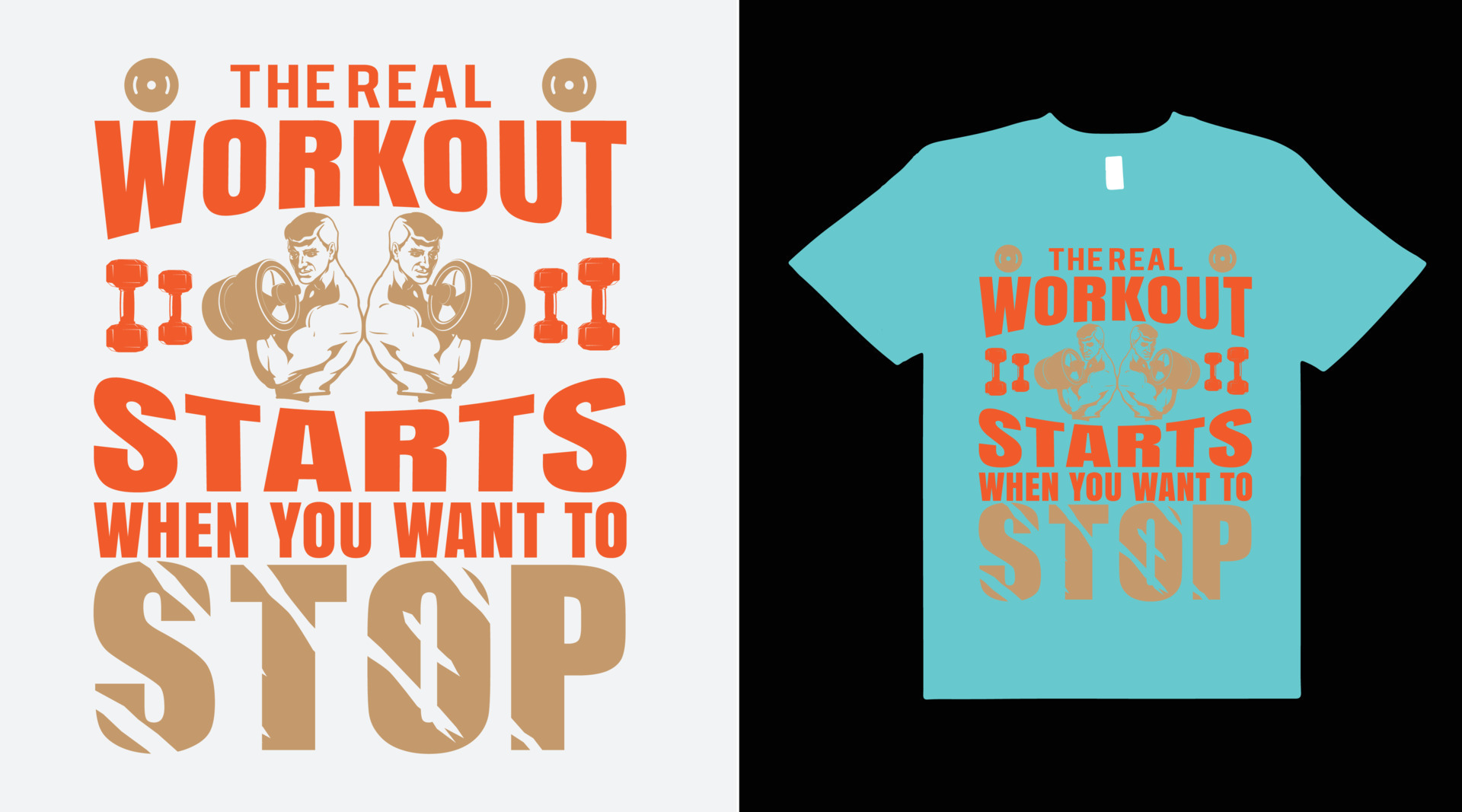The Real Workout Starts When You Want To Stopfitness Typography T Shirt Design 24520941