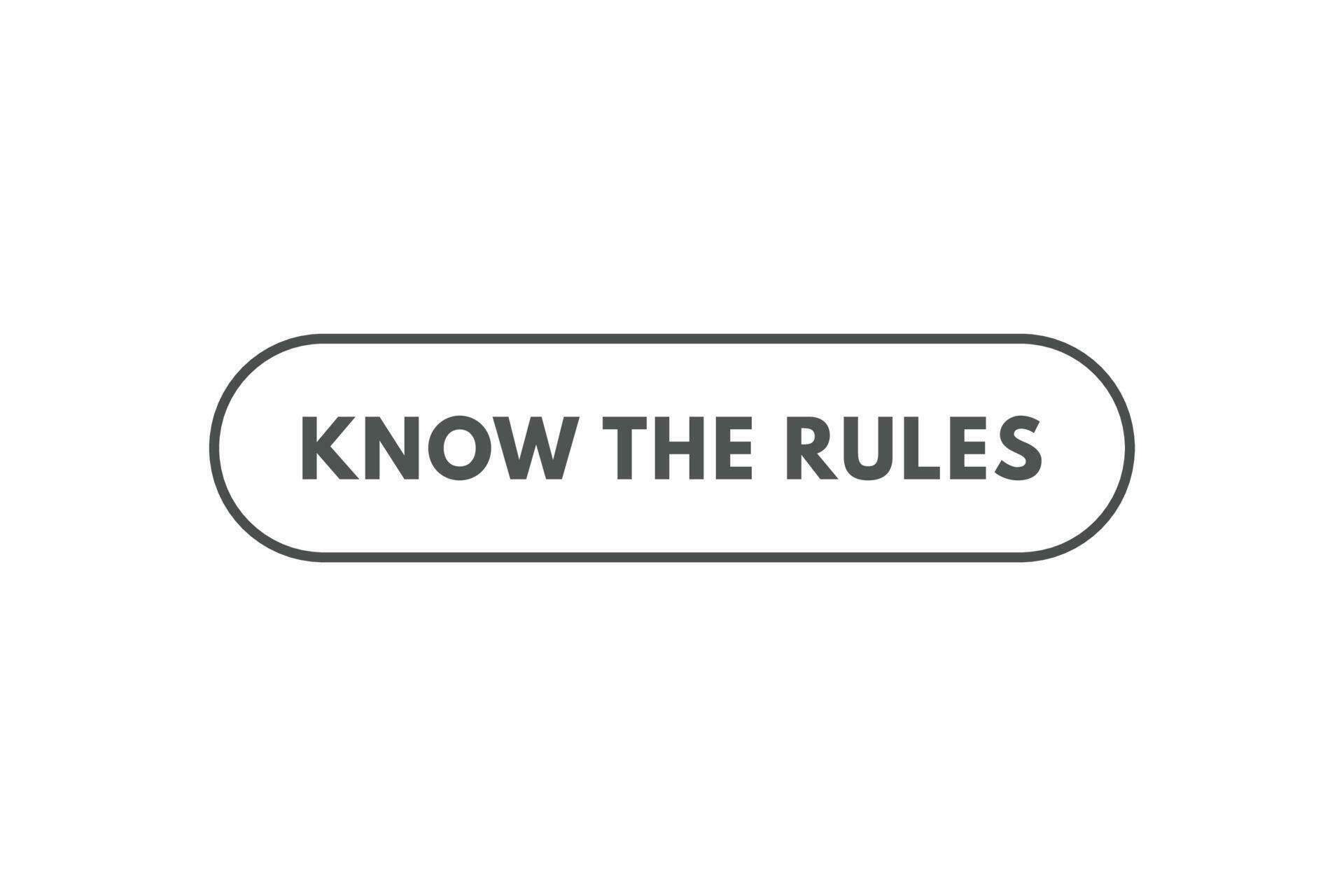 Know Your Rules Button. Speech Bubble, Banner Label Know Your Rules ...