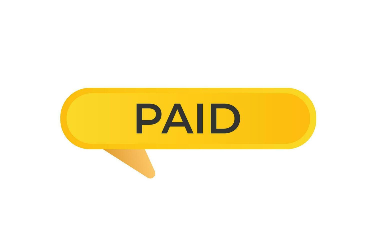 Paid Button. Speech Bubble, Banner Label Paid 24663373 Vector Art at ... Paid Button. Speech Bubble, Banner Label Paid 24663373 Vector Art at ...