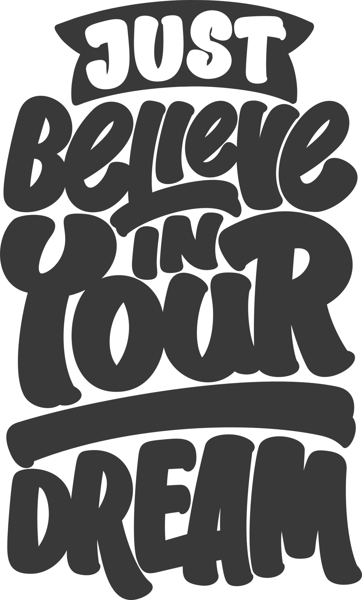 Just Believe in Your Dream, Motivational Typography Quote Design ... Just Believe in Your Dream, Motivational Typography Quote Design ...