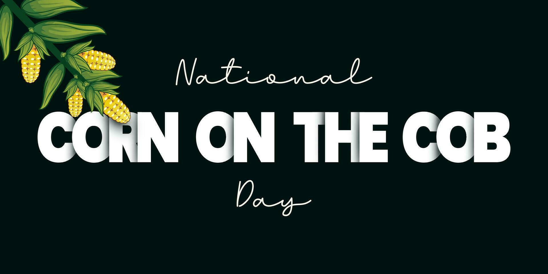 National Corn On The Cob Day On June 11 Three Corn Realistic Design