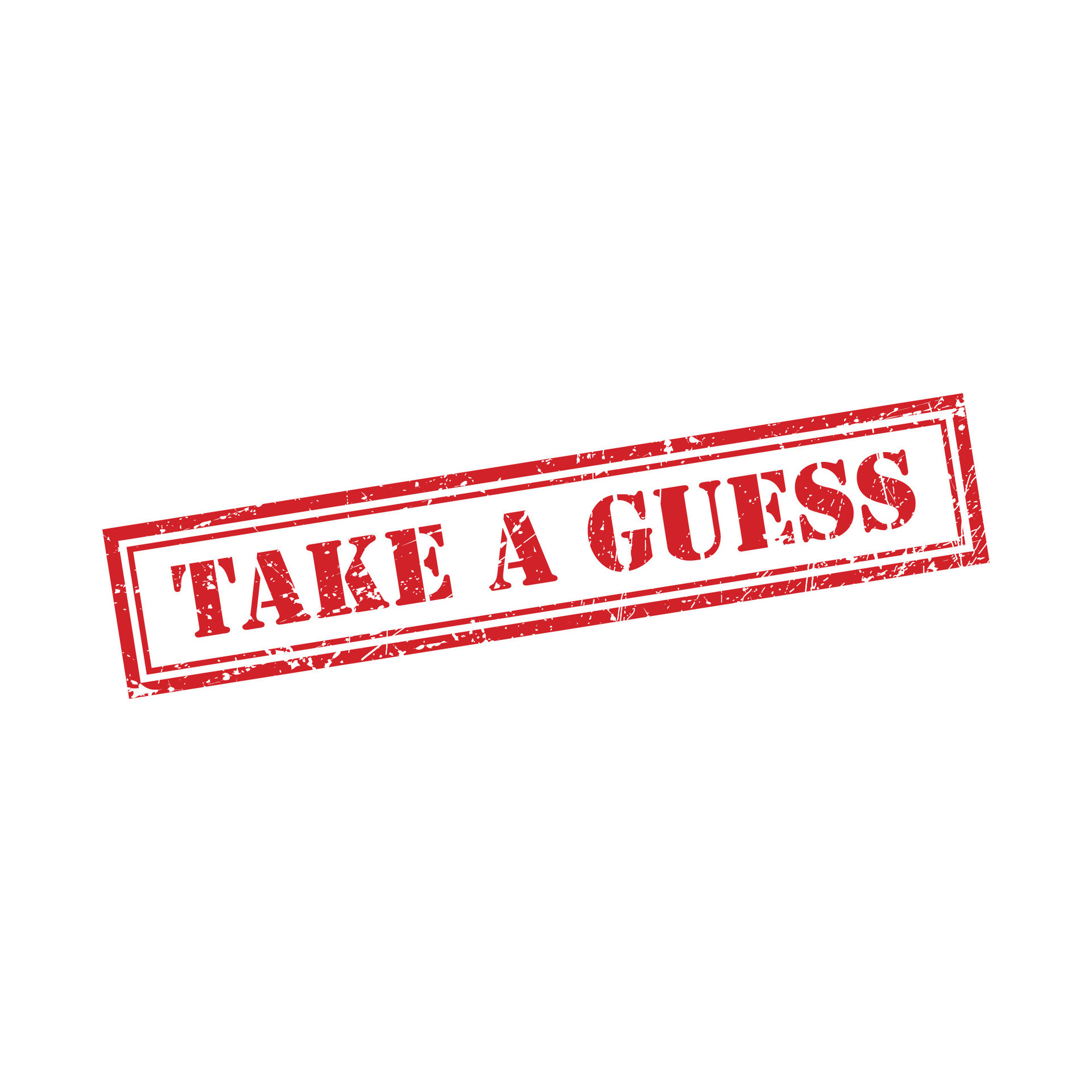 Take A Guess Rubber Sign Or Stamp Grunge Rubber Stamp Sale Badge Vintage Old Texture 25274727