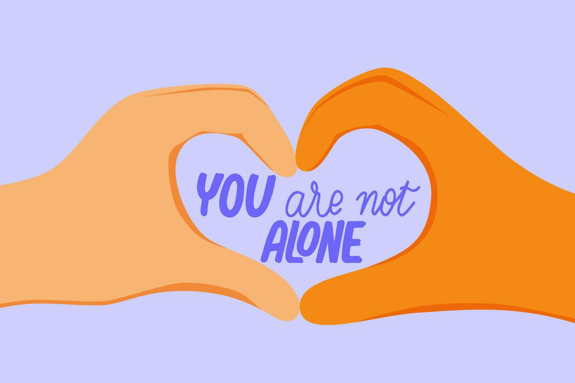 You are not alone handwritten text with hands gesture heart vector illustration. Mental health ...