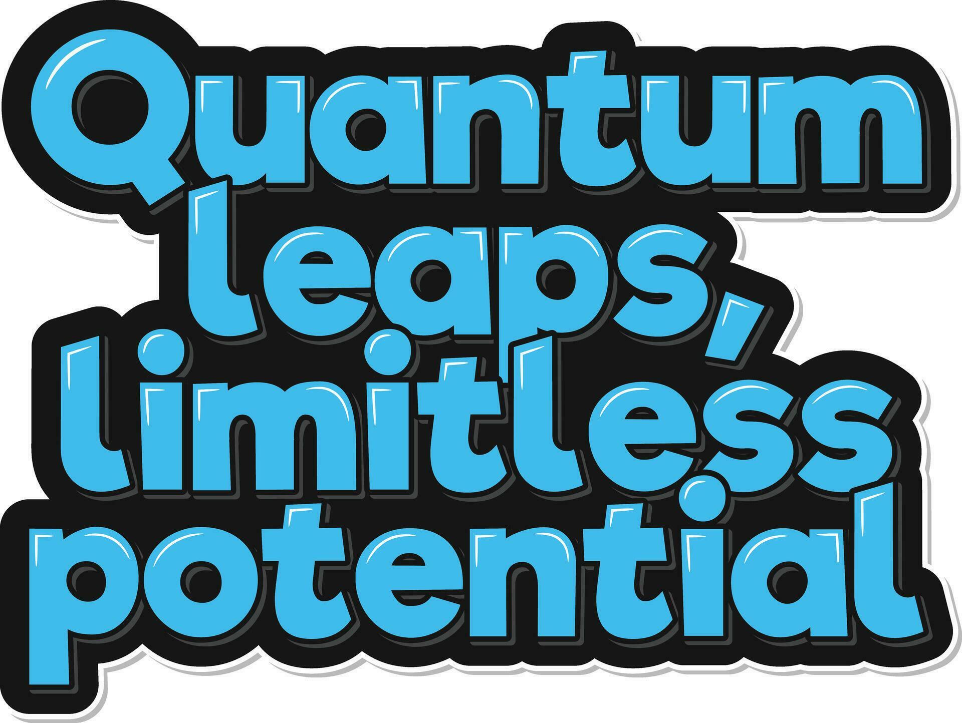 Quantum Leaps Lettering Vector Design 25454149 Vector Art at Vecteezy Quantum Leaps Lettering Vector Design 25454149 Vector Art at Vecteezy