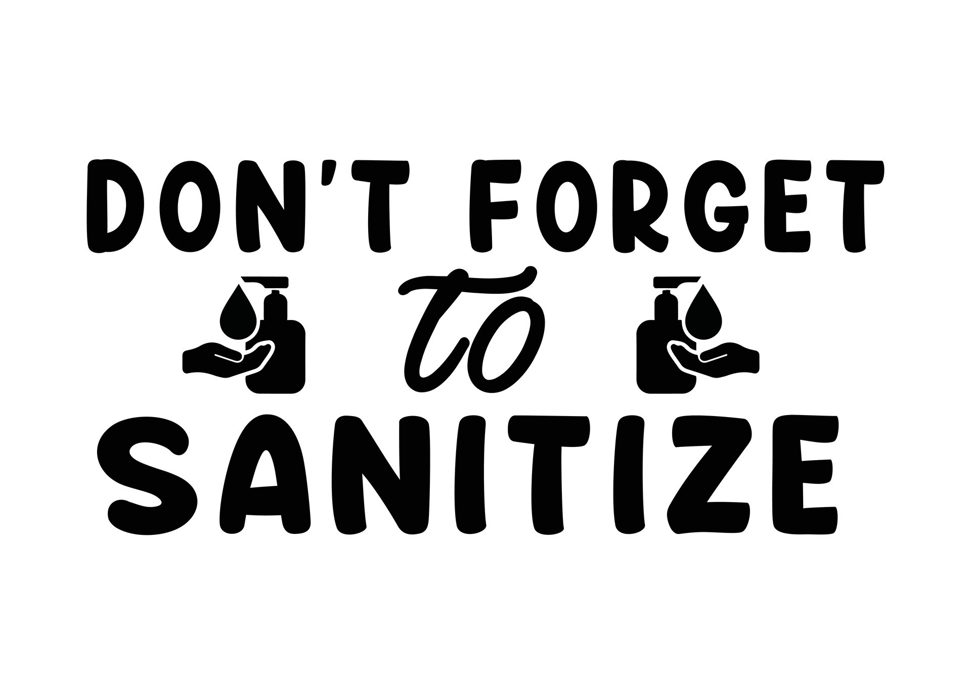 Don't Forget To Sanitize vector 25535503 Vector Art at Vecteezy Don't Forget To Sanitize vector 25535503 Vector Art at Vecteezy