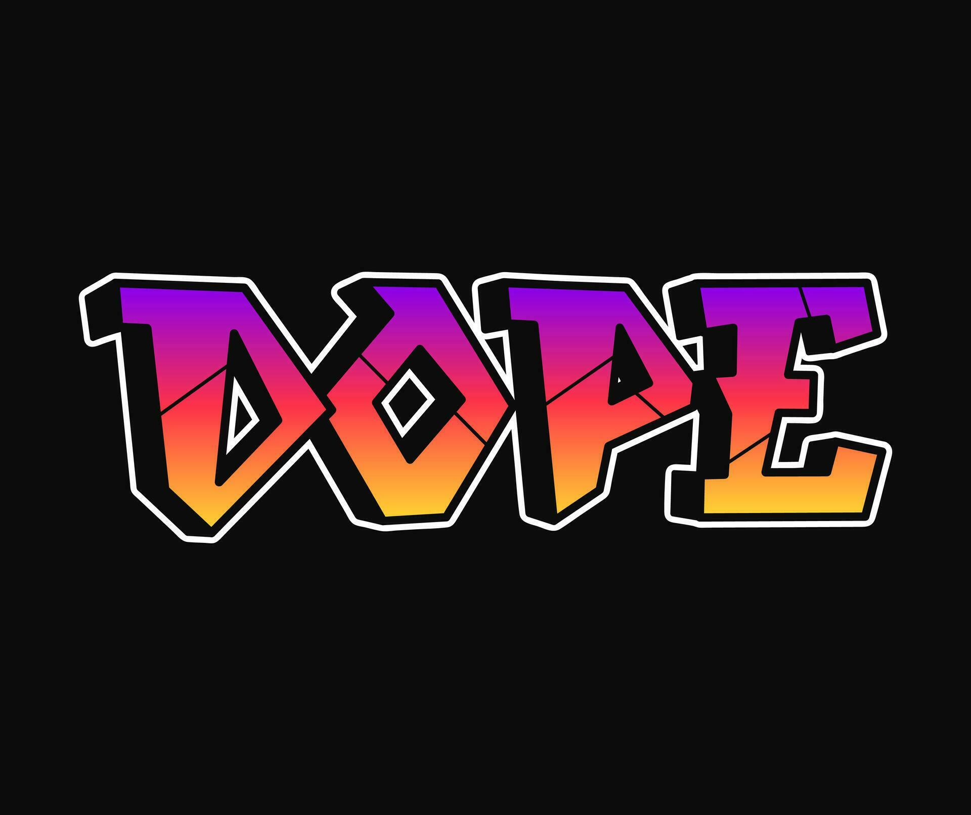Dope - single word, letters graffiti style. Vector hand drawn logo. Funny cool trippy word Dope ...