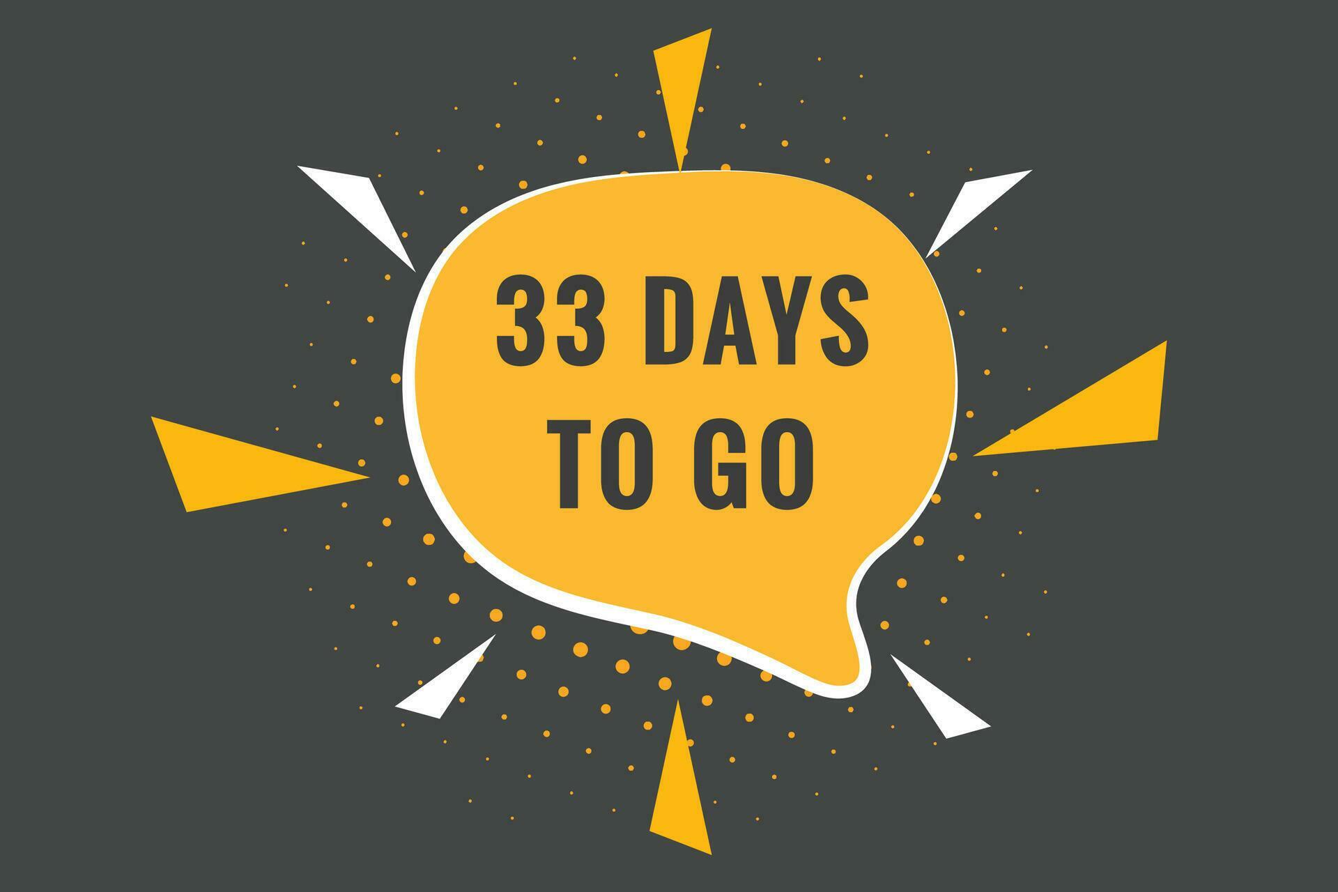 33 days to go text web button. Countdown left 33 day to go banner label 25726114 Vector Art at ...