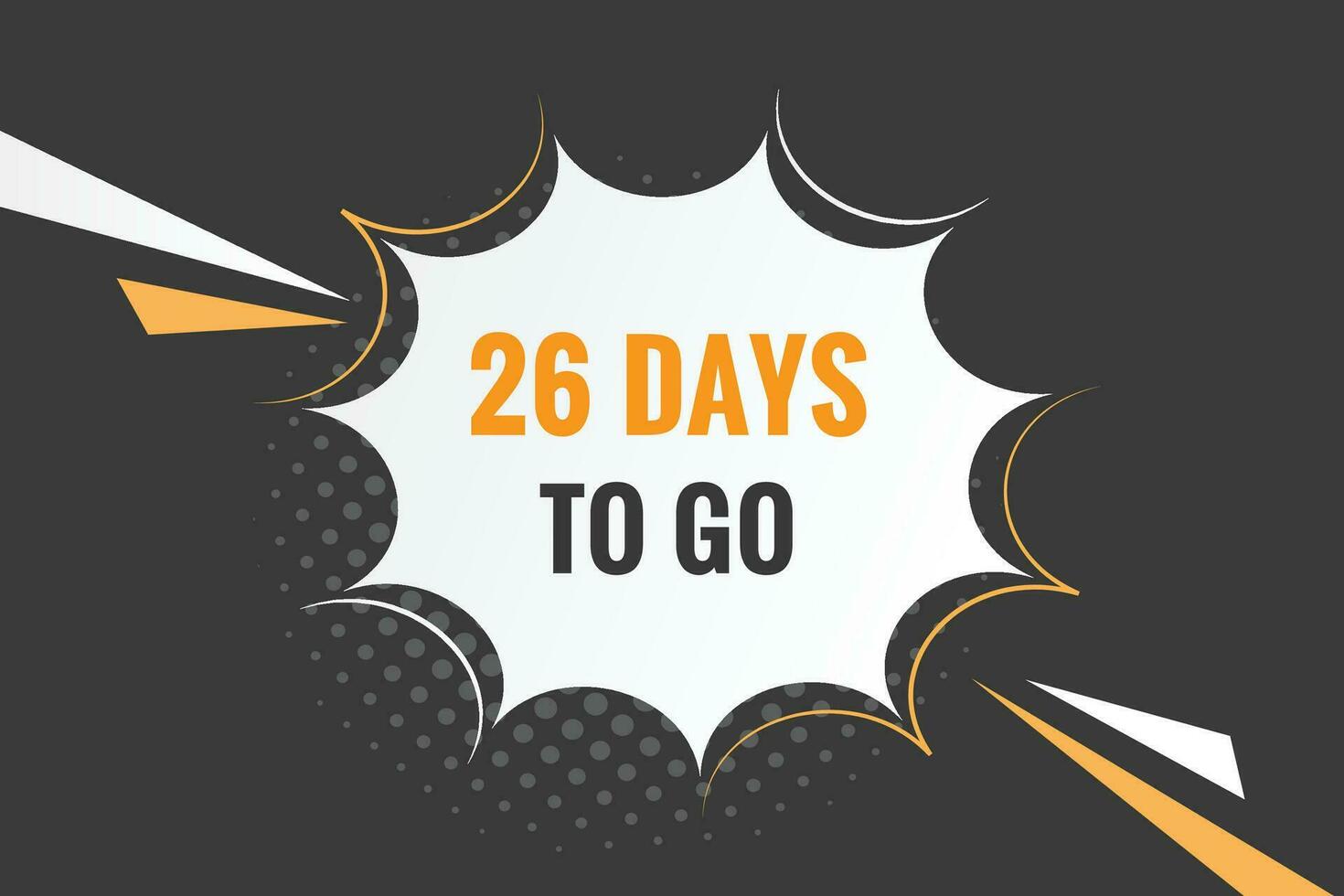 26 days to go text web button. Countdown left 26 day to go banner label 25726123 Vector Art at ...