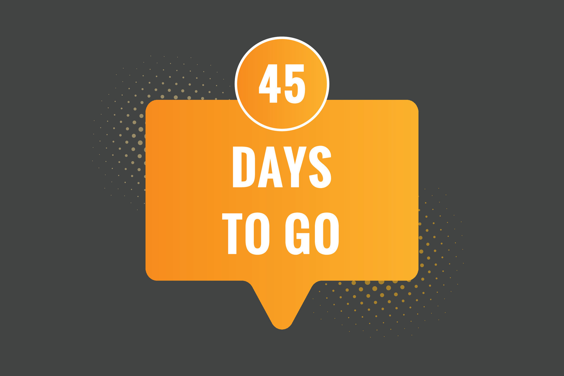 45 days to go countdown template. 45 day Countdown left days banner ... 45 days to go countdown template. 45 day Countdown left days banner ...