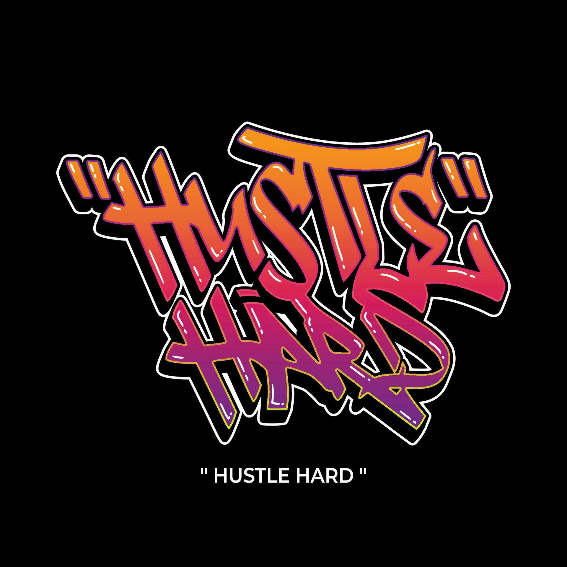 Hustle hard text slogan streetwear with urban graffiti style street art vector logo icon ...