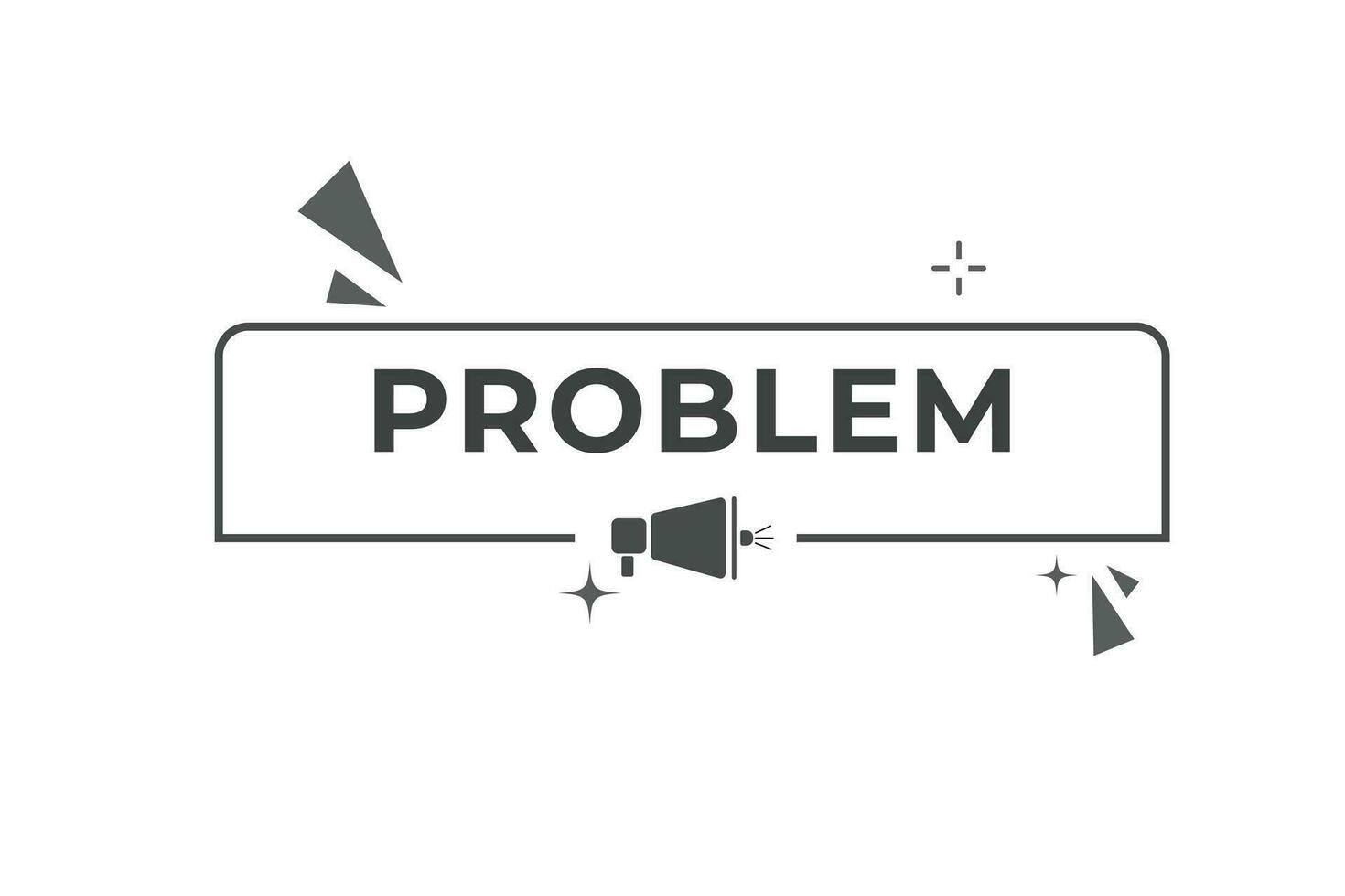 Problem Button Speech Bubble Banner Label Problem 25746823 Vector Art At Vecteezy