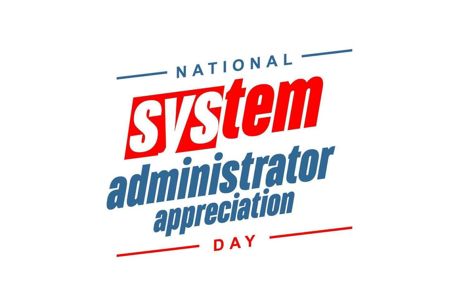 System Administrator Appreciation Day Sysadmin Day 25788463 Vector Art At Vecteezy