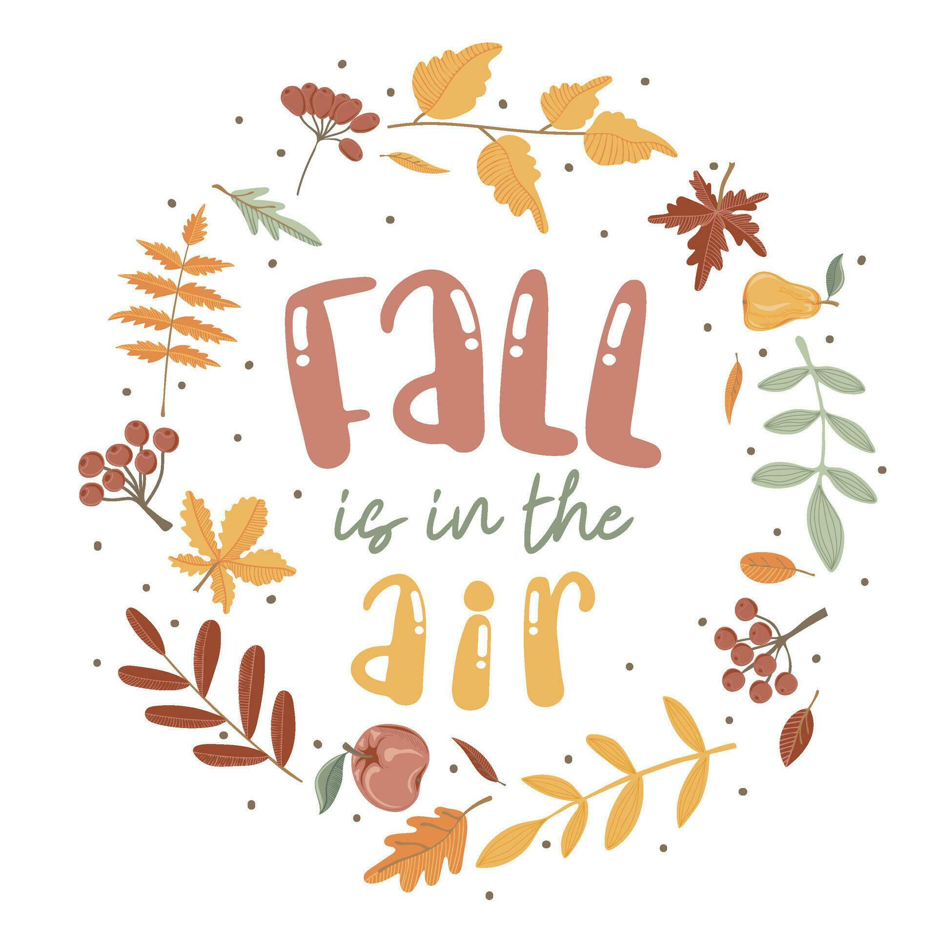 Fall is in the air. Leaves and branches round border with typography ...