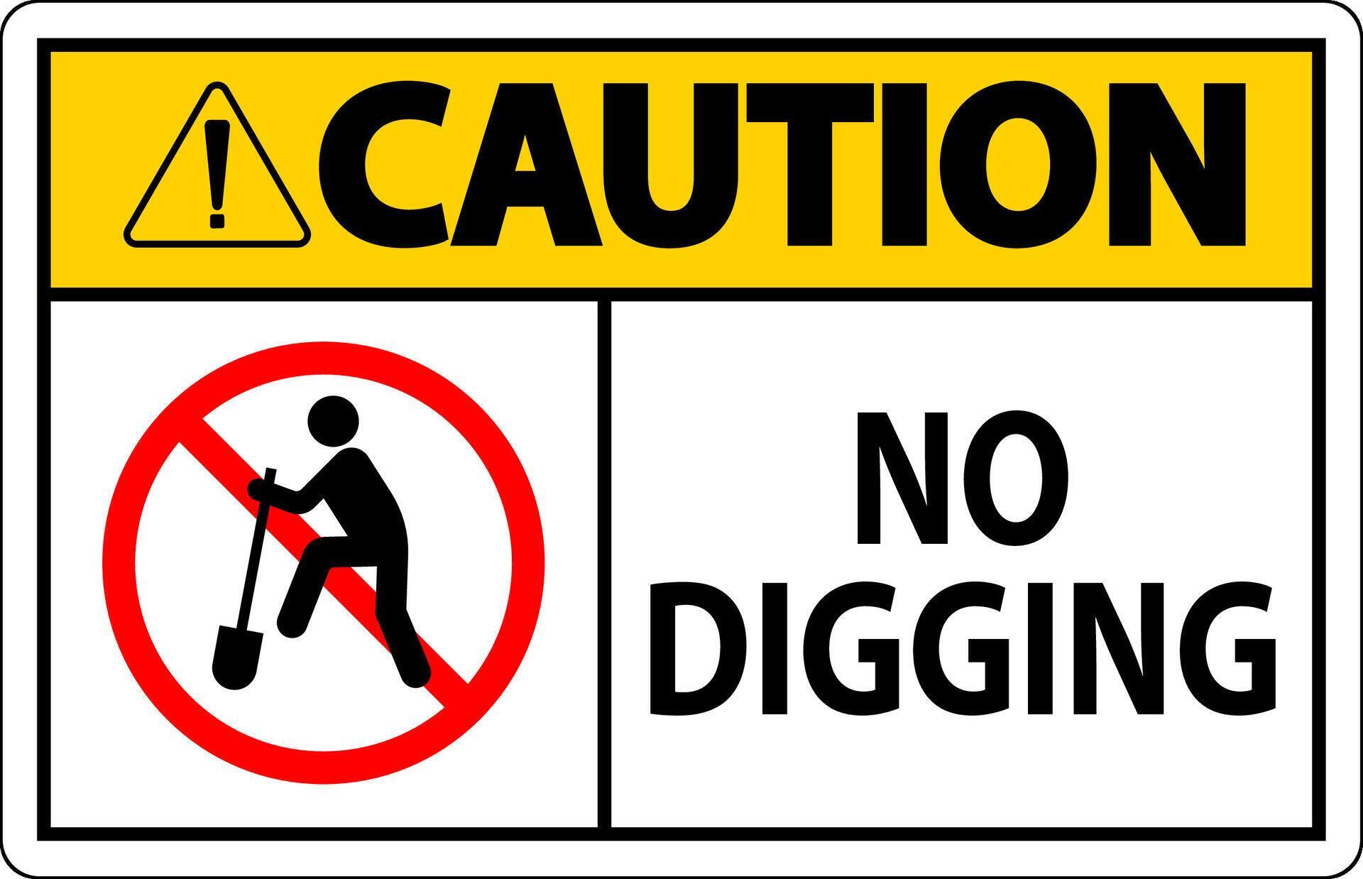 Caution Sign, No Digging Sign 26504041 Vector Art at Vecteezy Caution Sign, No Digging Sign 26504041 Vector Art at Vecteezy