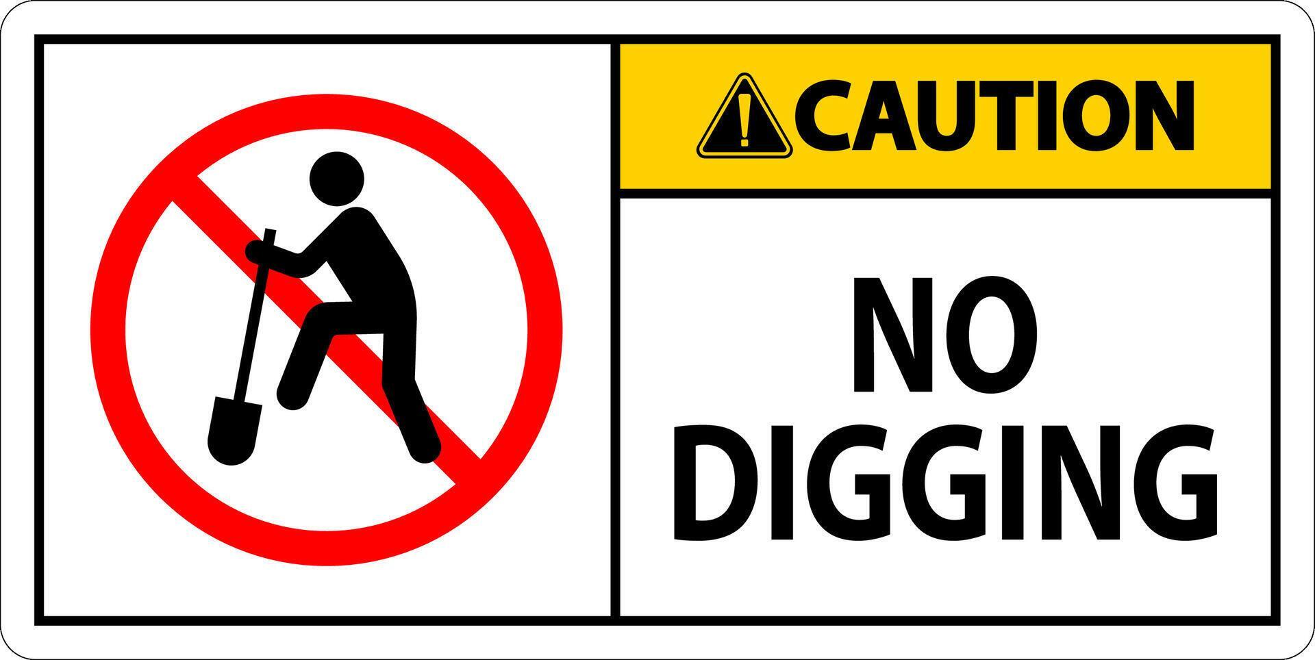 Caution Sign, No Digging Sign 26504049 Vector Art at Vecteezy Caution Sign, No Digging Sign 26504049 Vector Art at Vecteezy