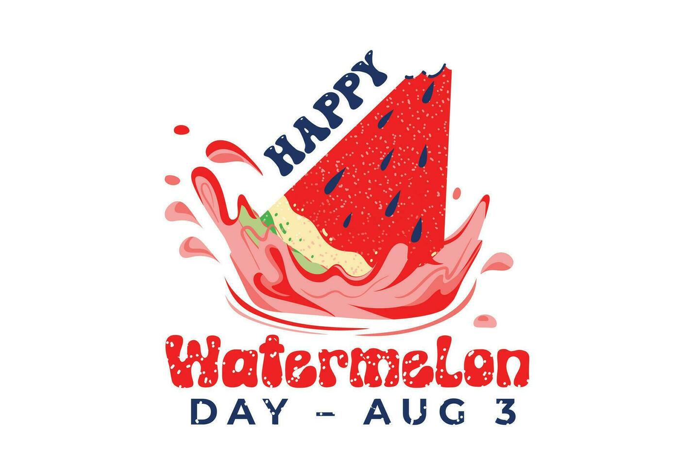 National Watermelon Day August 3, Watermelon Day 26540598 Vector Art at ...