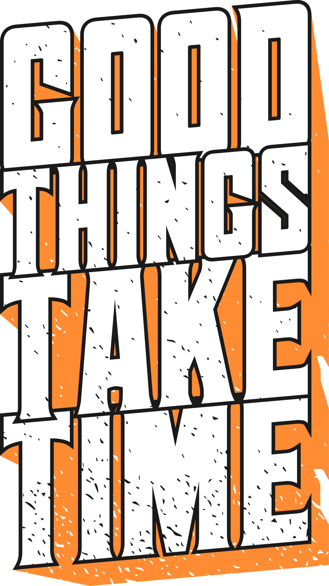 Good Things Take Time Motivational Typography Quote Design 26565695 PNG good-things-take-time-motivational-typography-quote-design-26565695-png