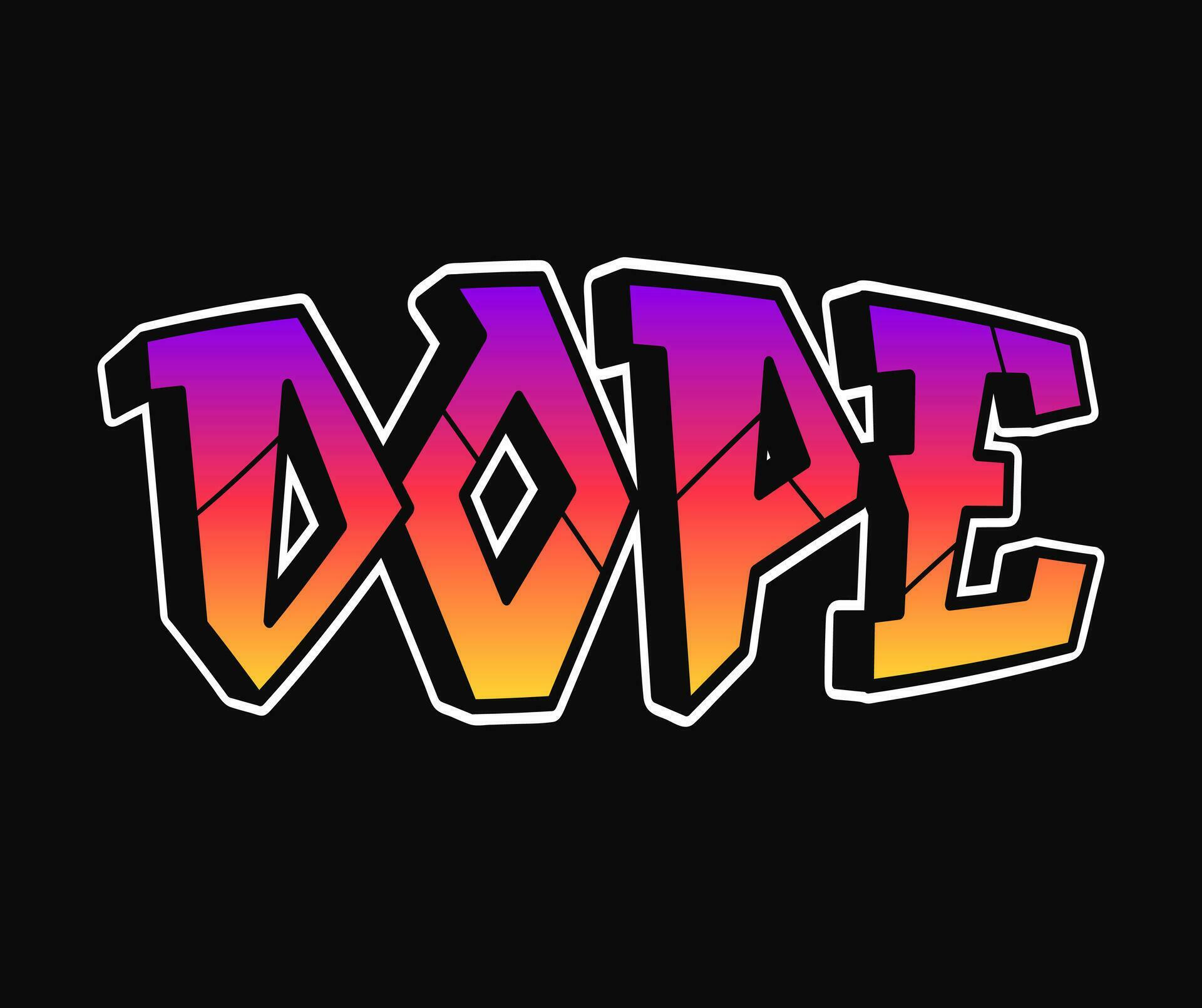 Dope - single word, letters graffiti style. Vector hand drawn logo. Funny cool trippy word Dope ...