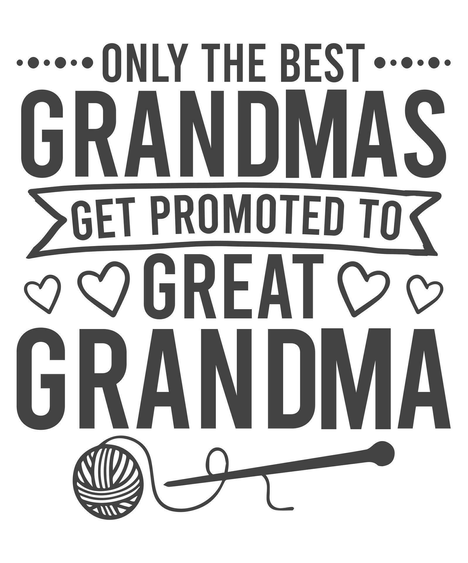 Only The Best Grandma Get Promoted To Great Grandma 26723524 Vector Art