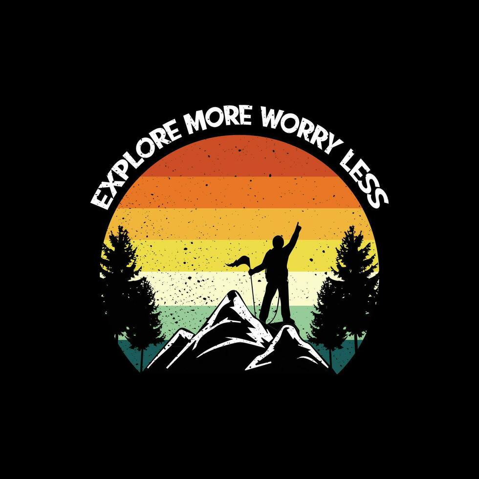 Explore More Worry Less T Shirt Design Hiking T Shirt Design Camping