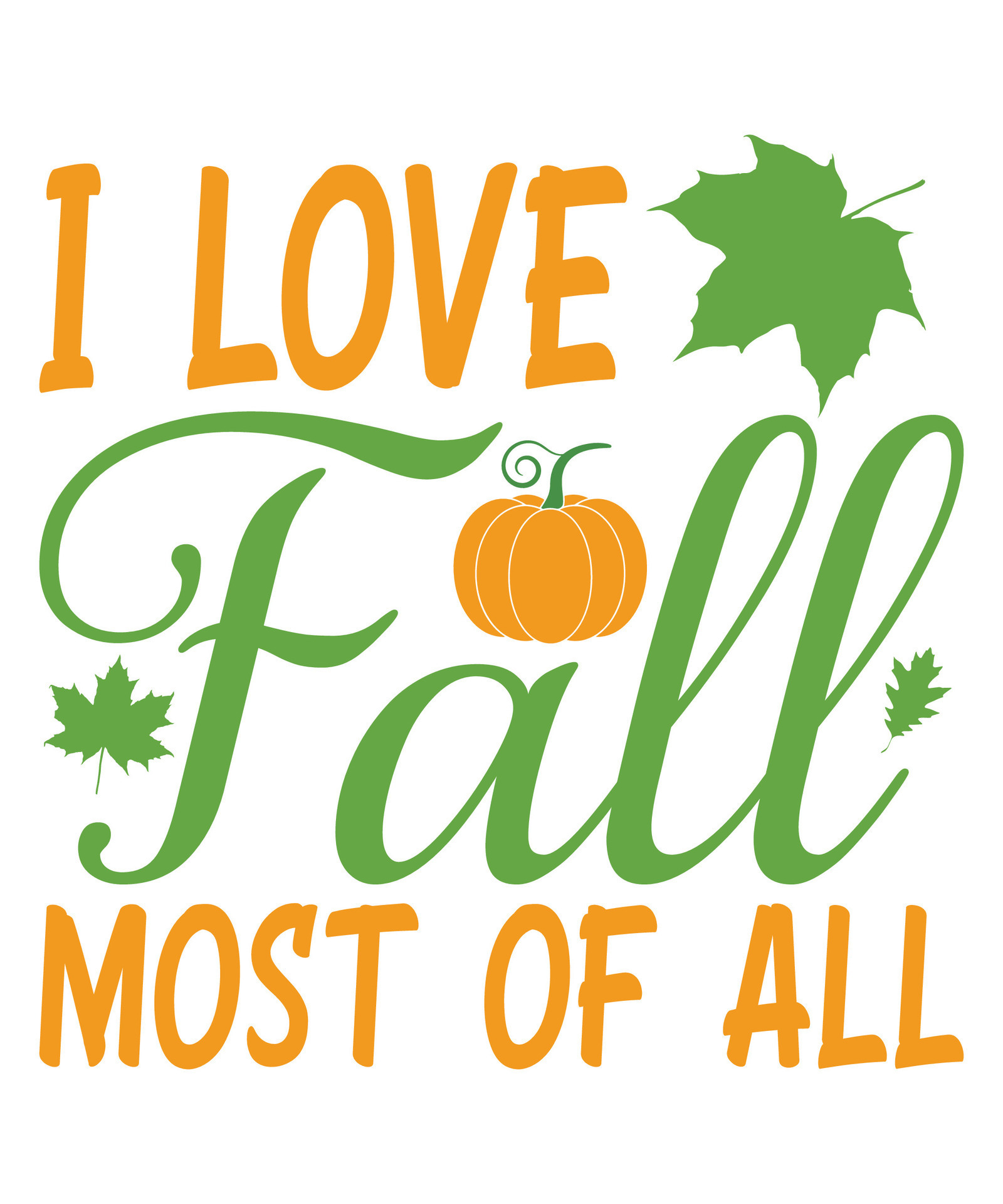 I Love Fall Most Of All Fall Day T Shirt Print Template 27117718 Vector