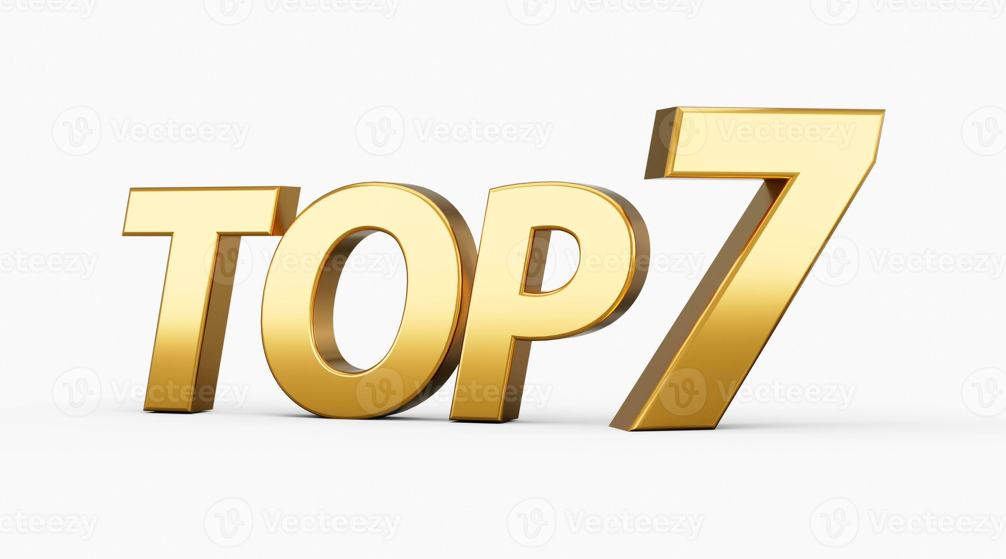 3d Golden Shiny Top 7 Text Top Seven 3d Text Isolated On White Background 3d Illustration ...