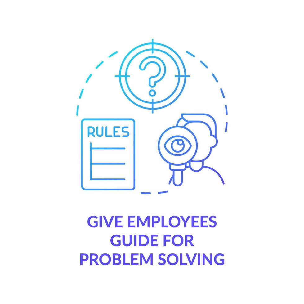 Give employees guide for problem solving blue gradient concept icon. Customer service policy ...