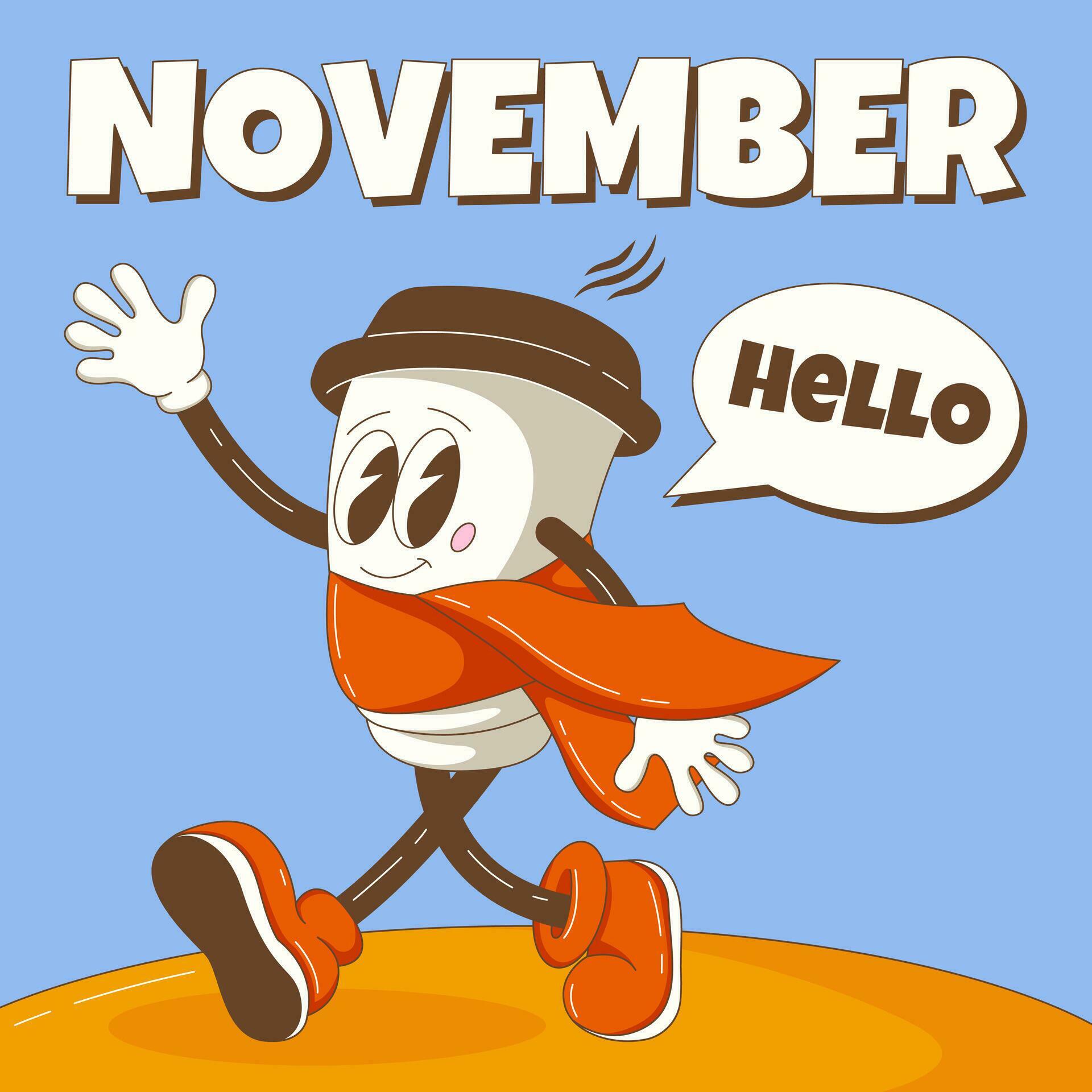 Hello November. Retro groovy cup of coffee character with scarf greets and walks. Autumn, fall ...