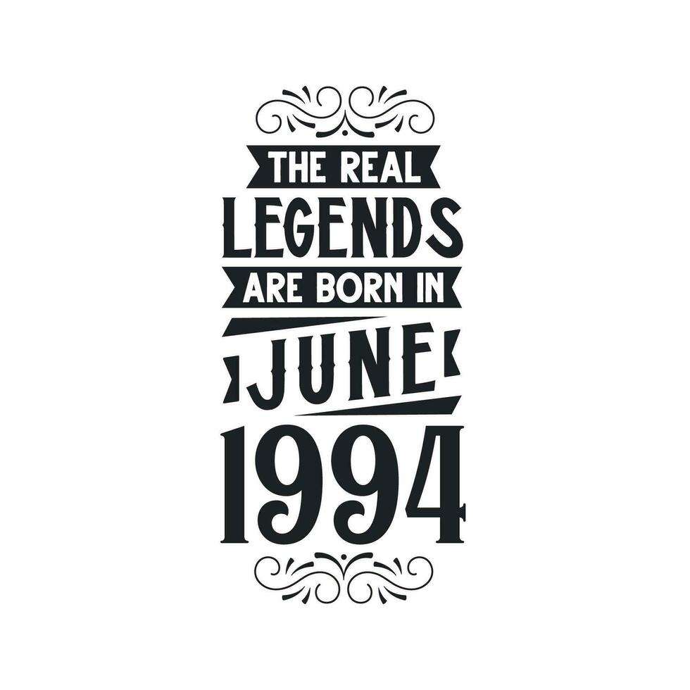 nacido en junio 1994 retro Clásico cumpleaños, real leyenda son nacido ... nacido en junio 1994 retro Clásico cumpleaños, real leyenda son nacido ...