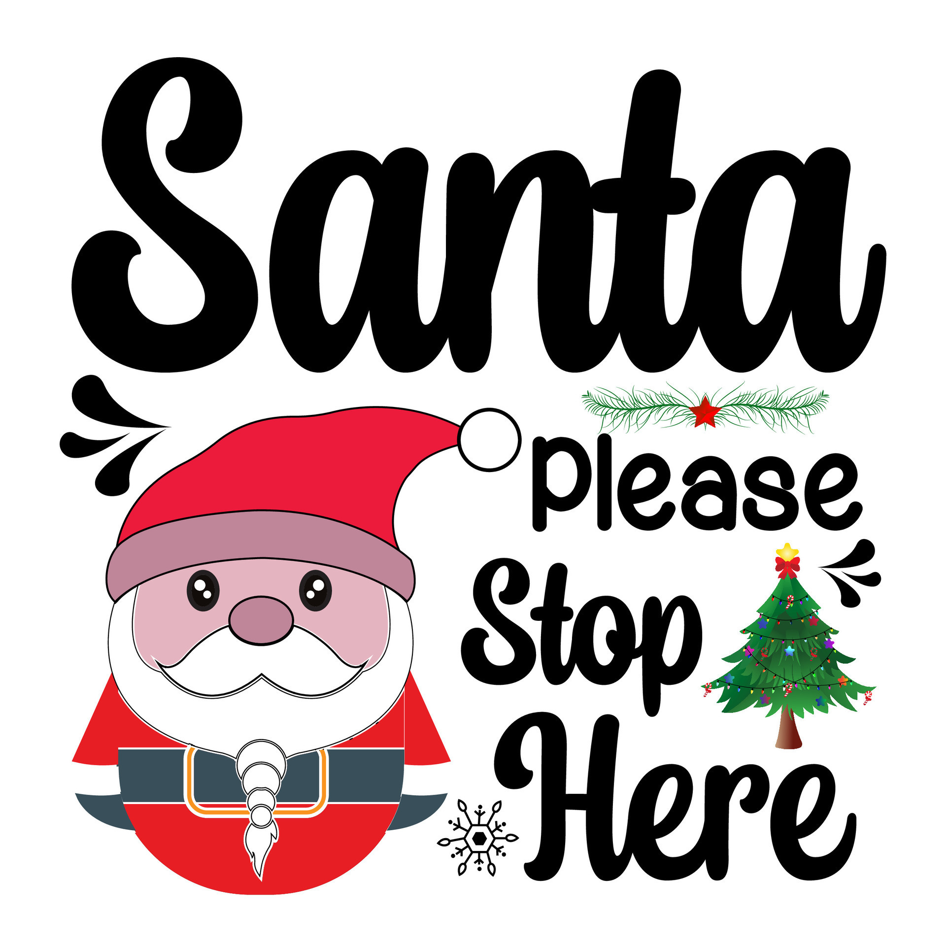 Santa Please Stop Here 27768461 Vector Art at Vecteezy