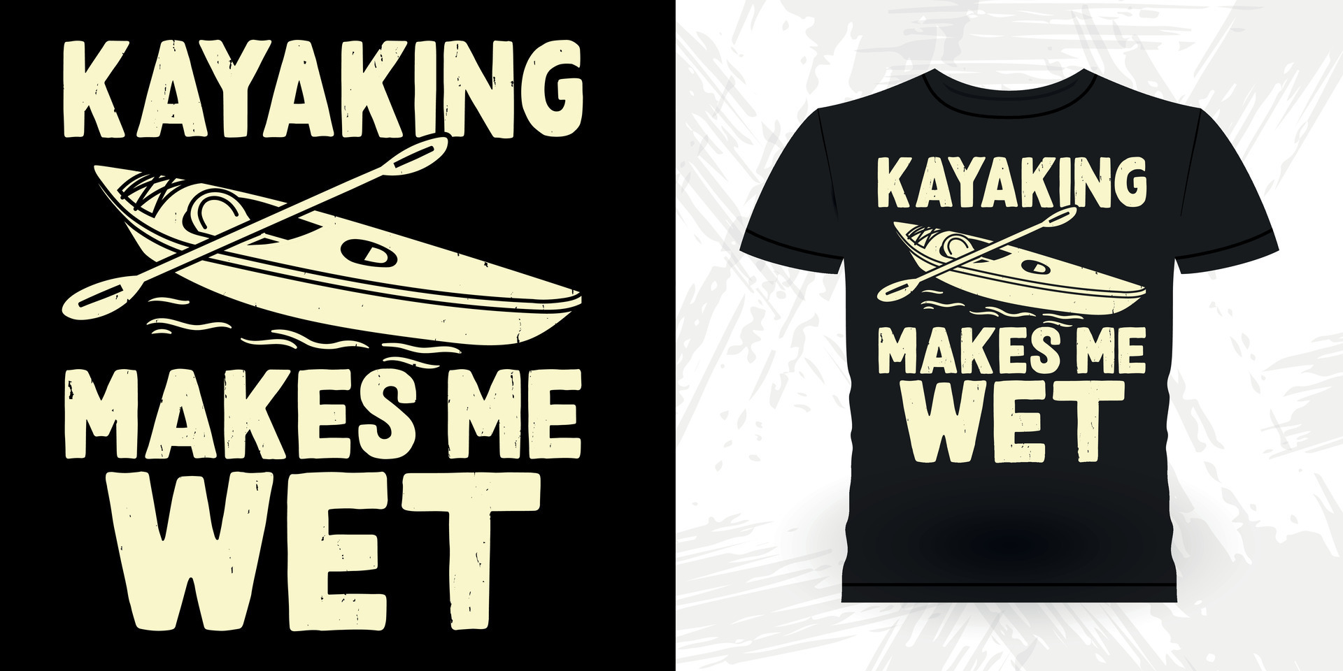 Kayaking Makes Me Wet Funny Paddling Boat Retro Vintage Kayaking T Shirt Design 28082919 Vector